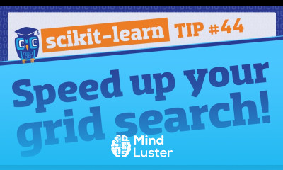 Learn Speed up GridSearchCV using parallel processing - Mind Luster