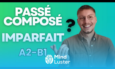 Learn Passé Composé or Imparfait Full course French A2 B1 - Mind Luster