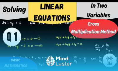 Learn Solving Linear Equations In Two Variables Cross Multiplication Method Questions 1 - Mind ...