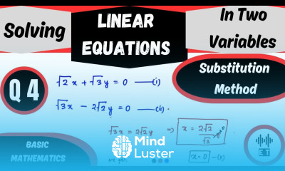 Learn Solving Linear Equations In Two Variables Substitution Method Questions 4 - Mind Luster