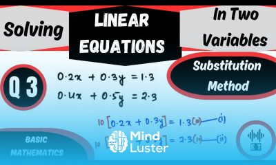 Learn Solving Linear Equations In Two Variables Substitution Method Questions 3 - Mind Luster