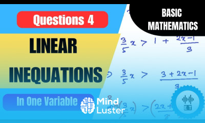 Learn Linear Inequations In One Variable Questions 4 Basic Mathematics - Mind Luster