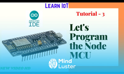Learn Tutorial 3 Let s Program the Node MCU Led Blinking Example Learn IoT - Mind Luster