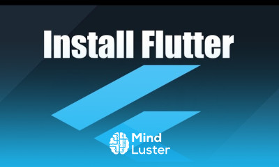 Learn How To Install Configure Flutter SDK On Windows 10 - Mind Luster