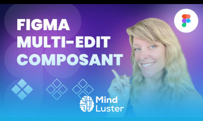 Learn Figma Multi Edit création de composants et variants tutoriel ...