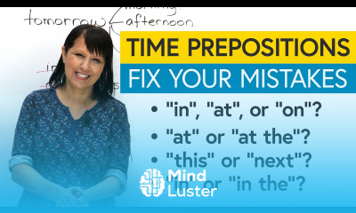 Learn Prepositions of Time 6 Easy Exceptions - Mind Luster