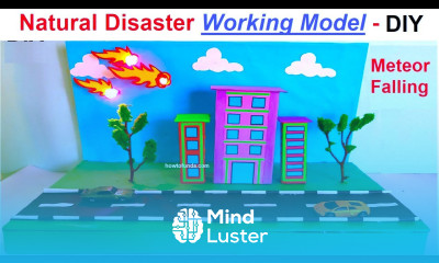 Making natural disaster working model 3d for science project - Mind Luster