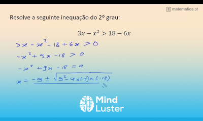 Learn Resolver uma Inequação de Segundo Grau - Mind Luster