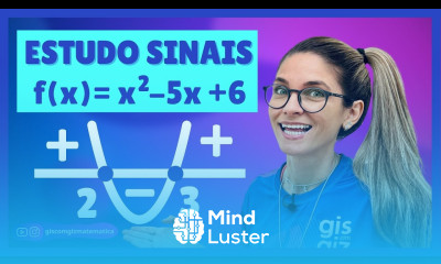 Learn ESTUDO DOS SINAIS DA FUNÇÃO QUADRÁTICA SEGUNDO 2º GRAU - Mind Luster