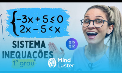 Learn INEQUAÇÃO SISTEMA DE INEQUAÇÕES DO 1º GRAU Prof Gis AULA 3 - Mind ...