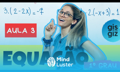 Learn EQUAÇÃO DO 1 GRAU 03 - Mind Luster